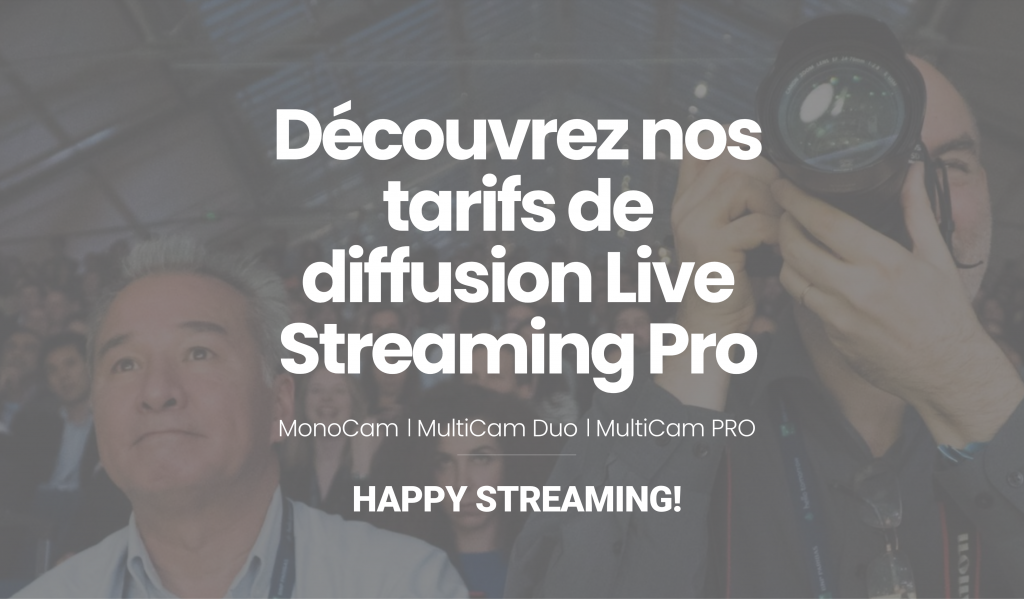 Offres - Découvrez nos Tarifs de Diffusion en Direct - Happy Streaming